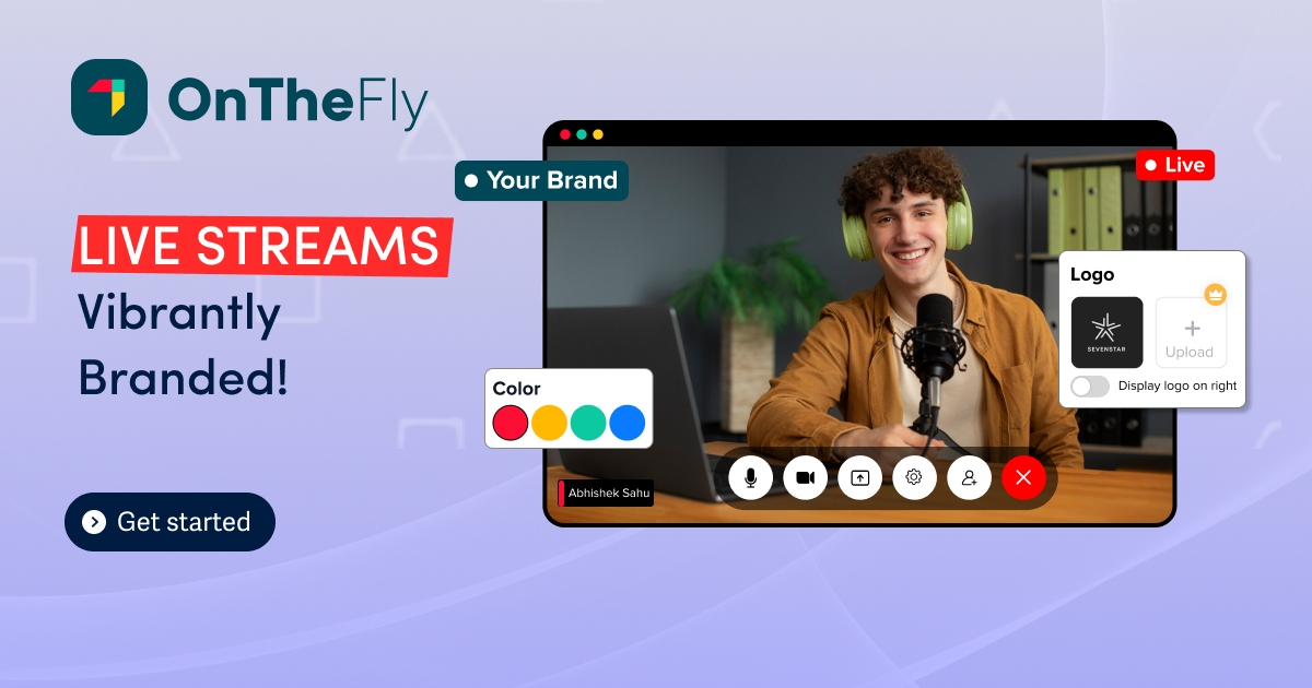 OnTheFly: Custom Branding with A Live Stream Experience